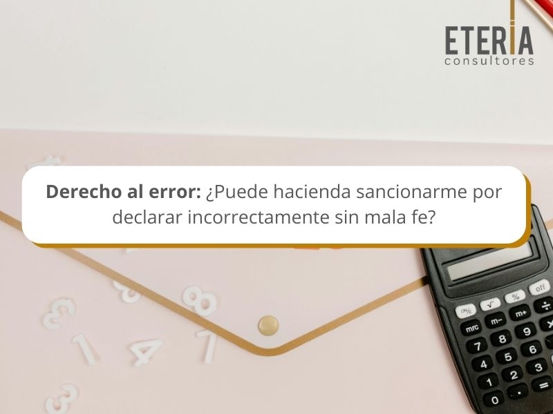 DERECHO AL ERROR: ¿Pueden sancionarme al declarar incorrectamente ...